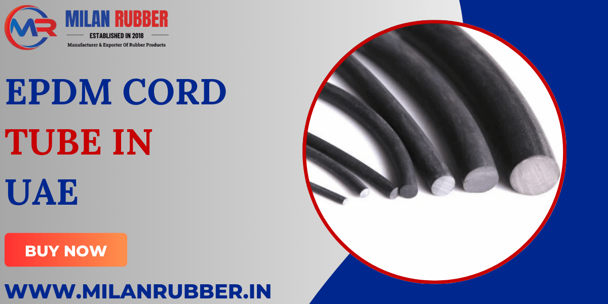 #1 Best EPDM Cord Tube in UAE